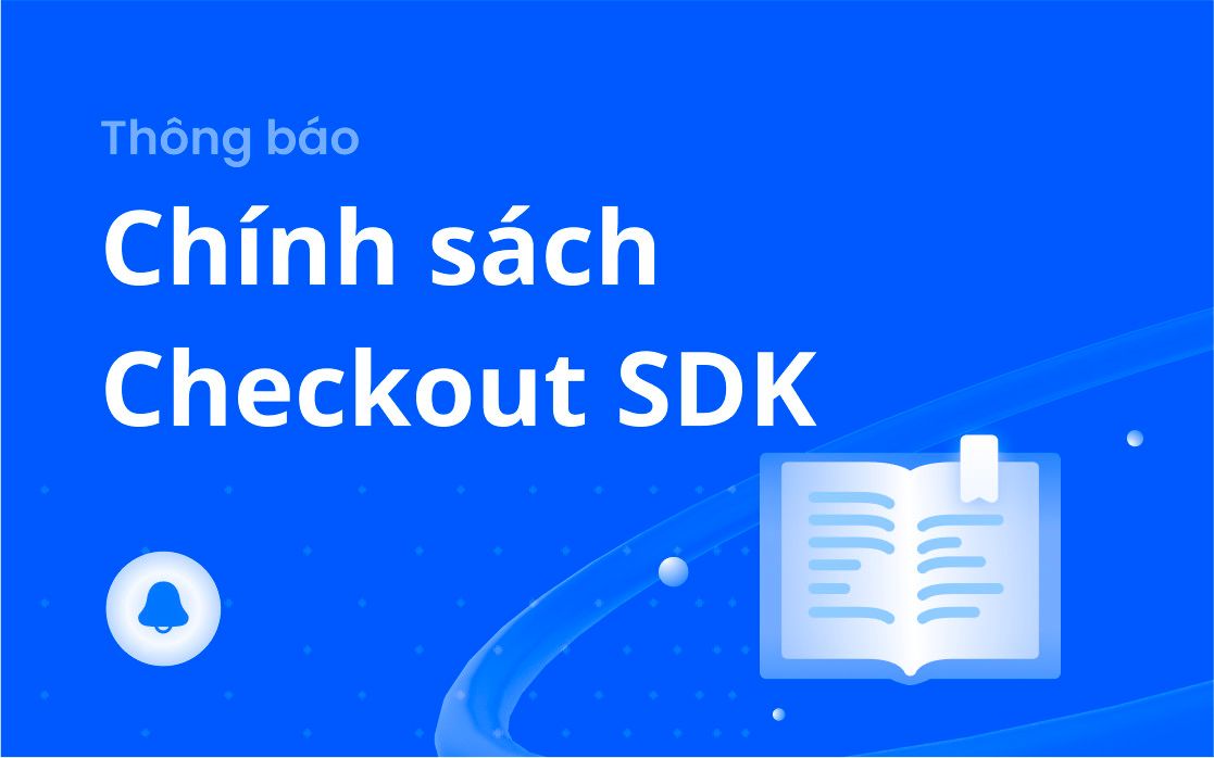 Thông Báo Chính Sách Checkout Sdk Zalo Mini App