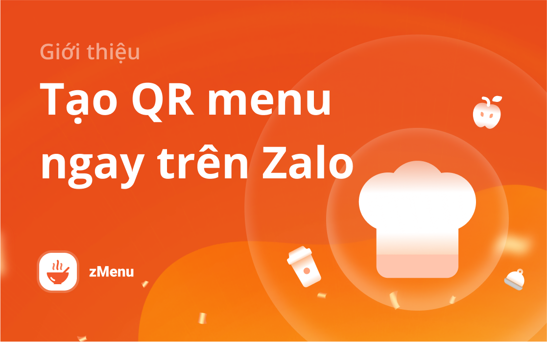 Giới thiệu zMenu - QR Menu tích hợp Zalo cho Đối tác Nhà hàng | Zalo Mini App